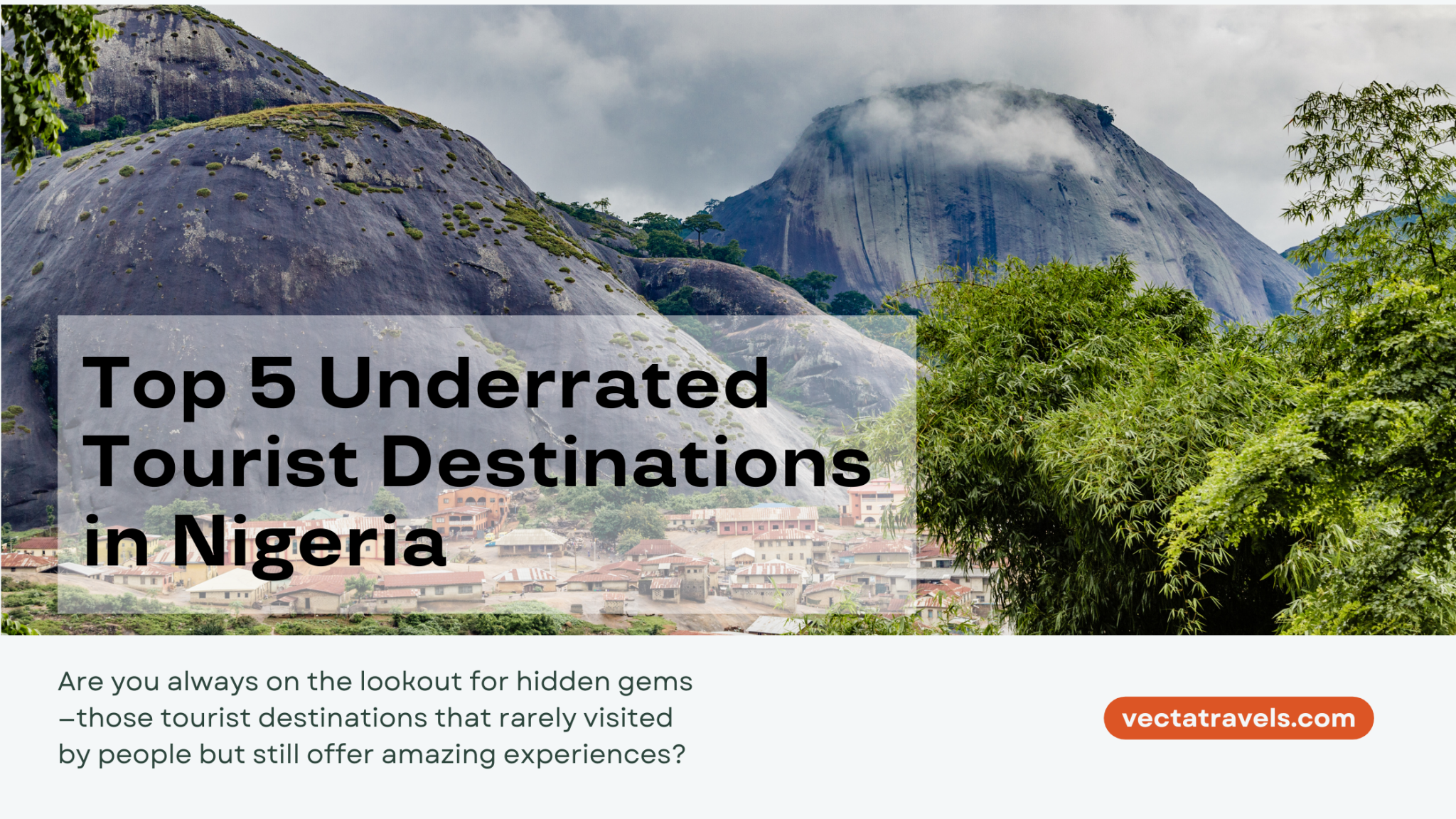 Top 5 Underrated Tourist Destinations in Nigeria